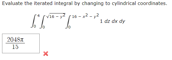 Solved Evaluate the iterated integral by changing to | Chegg.com