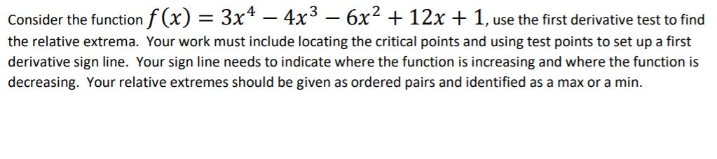 Solved Consider the function f(x) = 3x4 – 4x3 – 6x2 + 12x + | Chegg.com