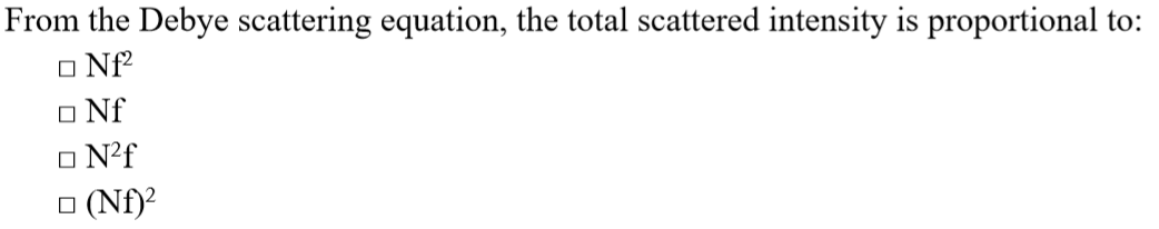 Solved From the Debye scattering equation, the total | Chegg.com