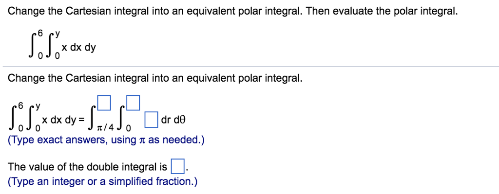 Solved Change the Cartesian integral into an equivalent | Chegg.com