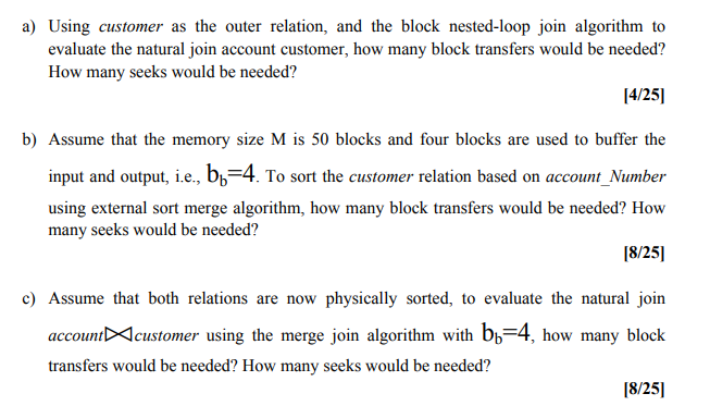 Solved a) Using customer as the outer relation, and the | Chegg.com Solved a) Using customer as the outer relation, and the | Chegg.com