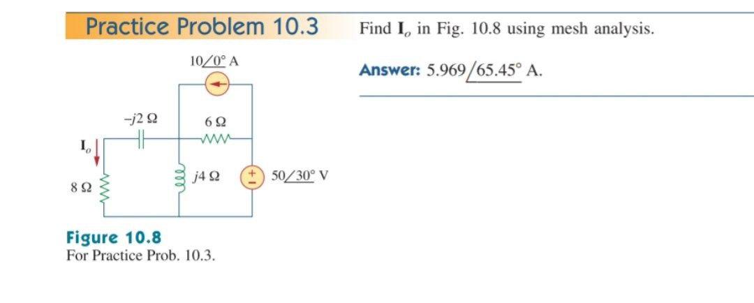 Solved Practice Problem 10.3 Find I, in Fig. 10.8 using mesh | Chegg.com