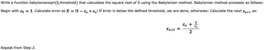 Solved Write a function babyloniansqrt(S,threshold) that | Chegg.com
