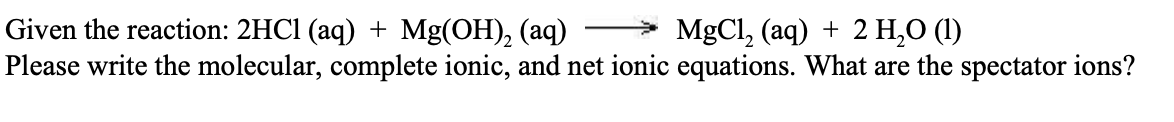 Solved Given the reaction: 2HCl (aq) + Mg(OH)2 (aq) MgCl2 | Chegg.com