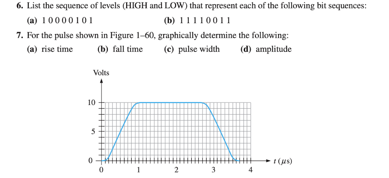 Solved 6. List the sequence of levels (HIGH and LOW) that | Chegg.com
