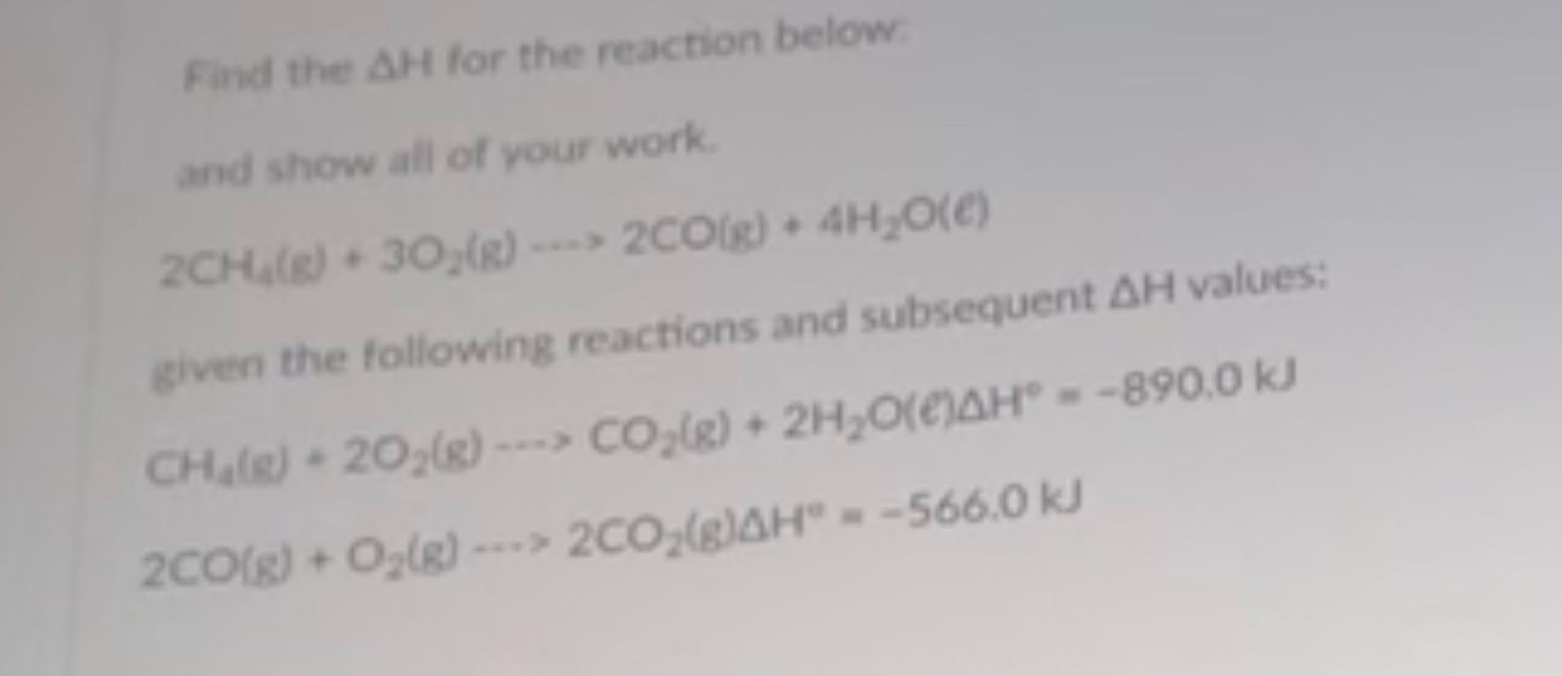 Solved Find the ΔH for the reaction below: and show all of | Chegg.com