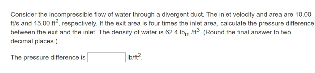 Solved Consider the incompressible flow of water through a | Chegg.com