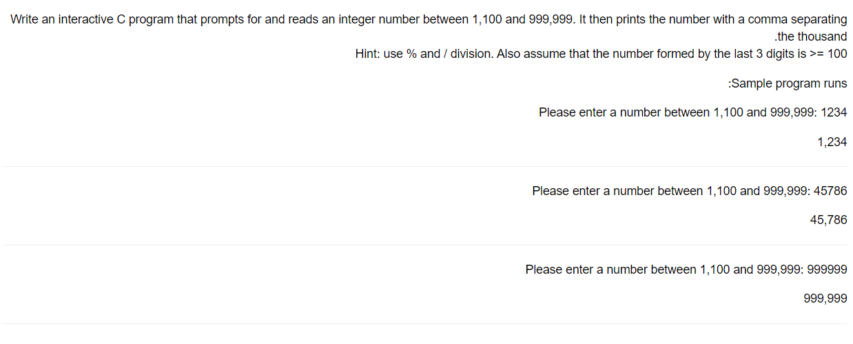 Solved Write An Interactive C Program That Prompts For And