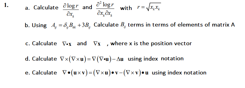 Solved a. Calculate ∂xk∂logr and ∂xk∂xk∂2logr with r=xkxk b. | Chegg.com