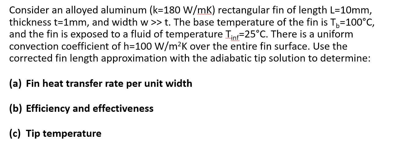 Solved Consider an alloyed aluminum (k=180 W/mK) rectangular | Chegg.com