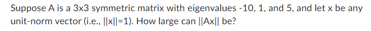 Solved Suppose A is a 3×3 symmetric matrix with eigenvalues | Chegg.com