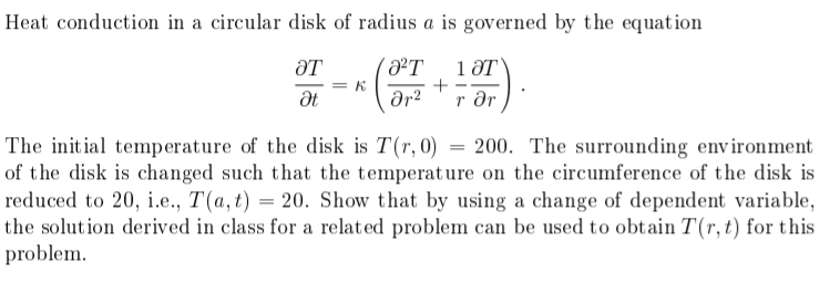 5. Heat conduction in a circular disk of radius a is | Chegg.com
