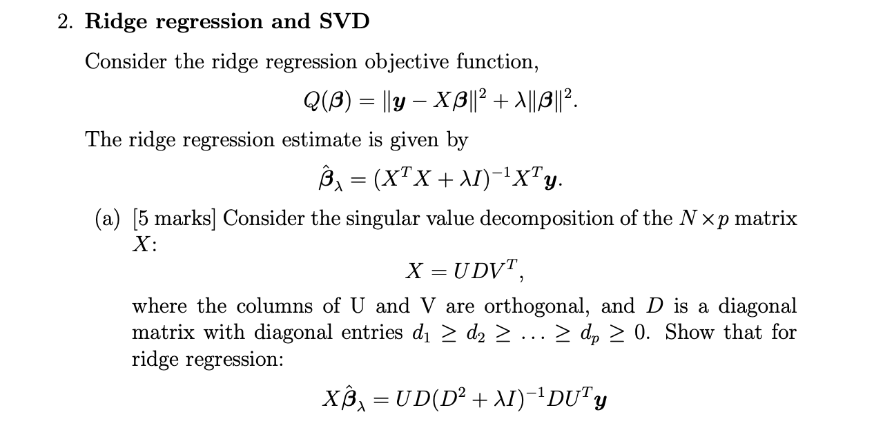 Solved 2. Ridge regression and SVD Consider the ridge | Chegg.com