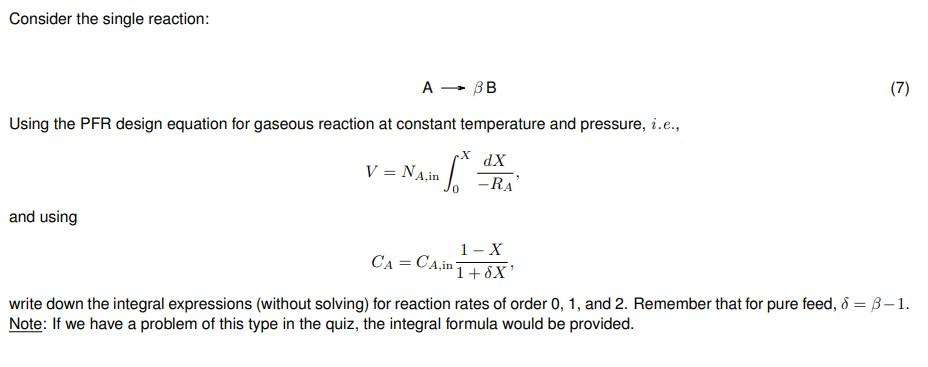 Solved Consider the single reaction: A→βB Using the PFR | Chegg.com