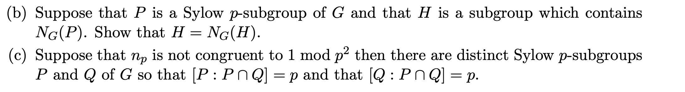 Solved (b) Suppose that P is a Sylow p-subgroup of G and | Chegg.com