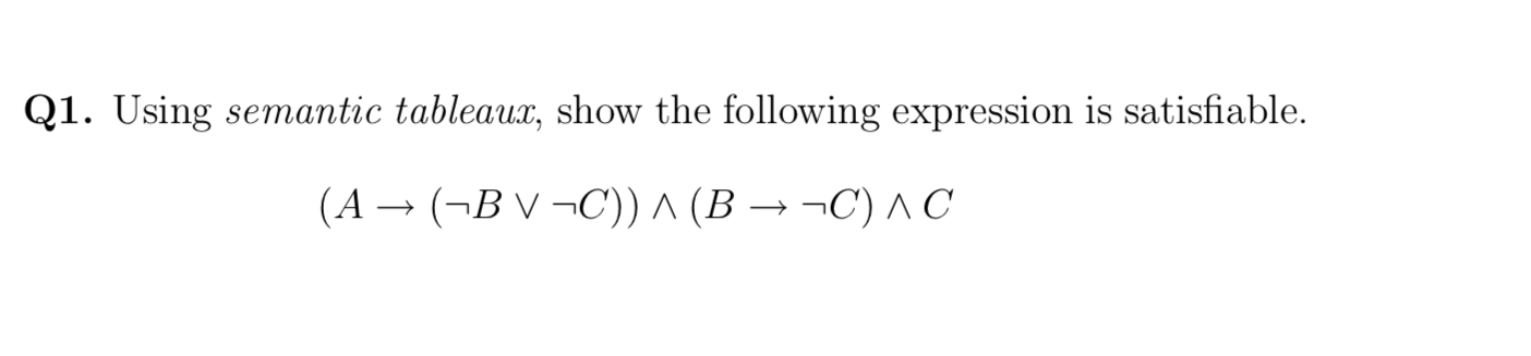 Solved Q2. Using semantic tableaux, show the following | Chegg.com