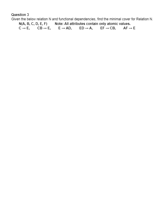 Solved Question 3 Given the below relation N and functional | Chegg.com Solved Question 3 Given the below relation N and functional | Chegg.com