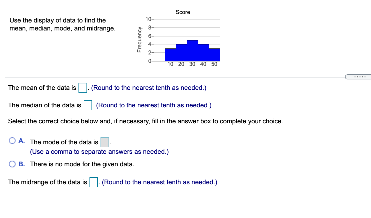 Solved Score 10 Use the display of data to find the mean, | Chegg.com