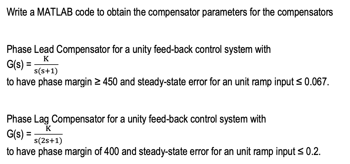 Solved Write a MATLAB code to obtain the compensator | Chegg.com
