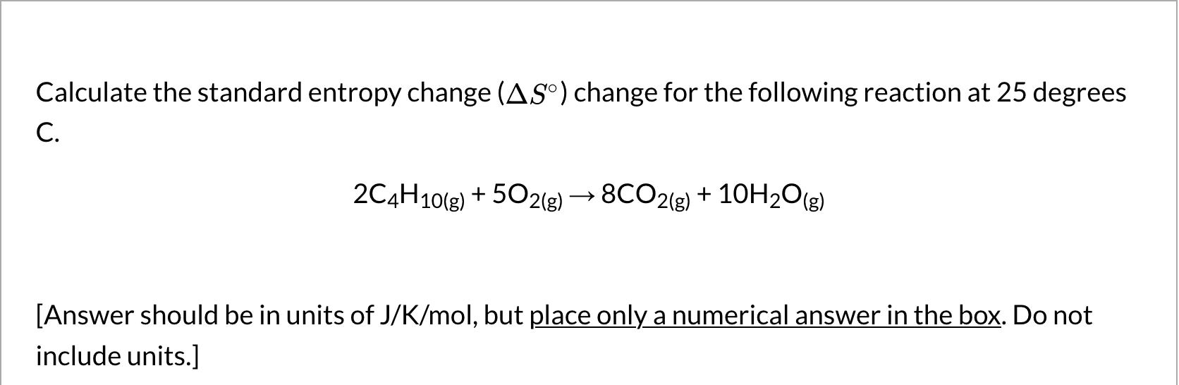 Solved Calculate the standard entropy change (AS°) change | Chegg.com