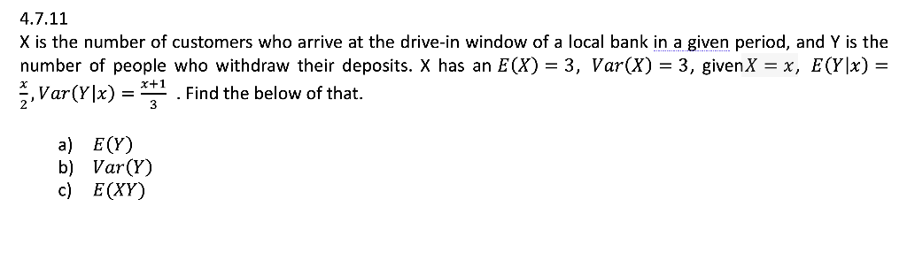 Solved 4.7.11 X is the number of customers who arrive at the | Chegg.com