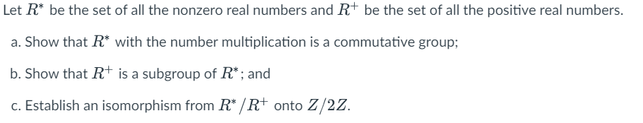 Solved Let R∗ be the set of all the nonzero real numbers and | Chegg.com