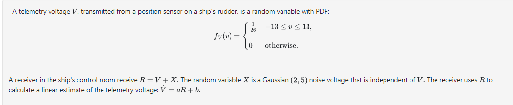 Solved fV(v)={2610−13≤v≤13 otherwise A receiver in the | Chegg.com