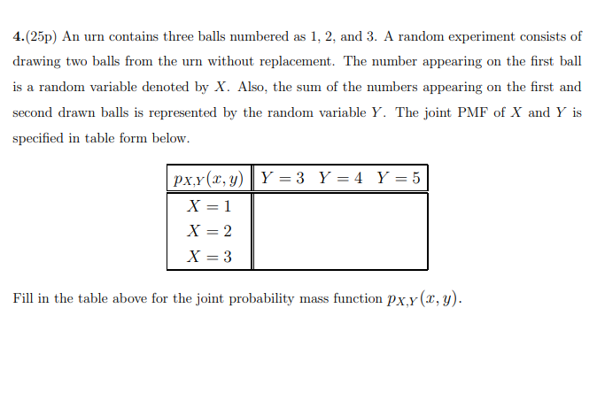 Solved 4.(25p) An urn contains three balls numbered as 1,2 , | Chegg.com