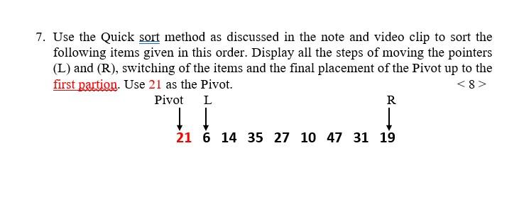 Solved 7 Use The Quick Sort Method As Discussed In The Note Chegg