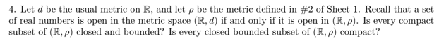 Solved 4. Let d be the usual metric on R, and let ρ be the | Chegg.com