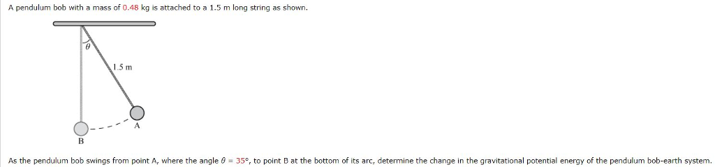 Solved A pendulum bob with a mass of 0.48 kg is attached to | Chegg.com