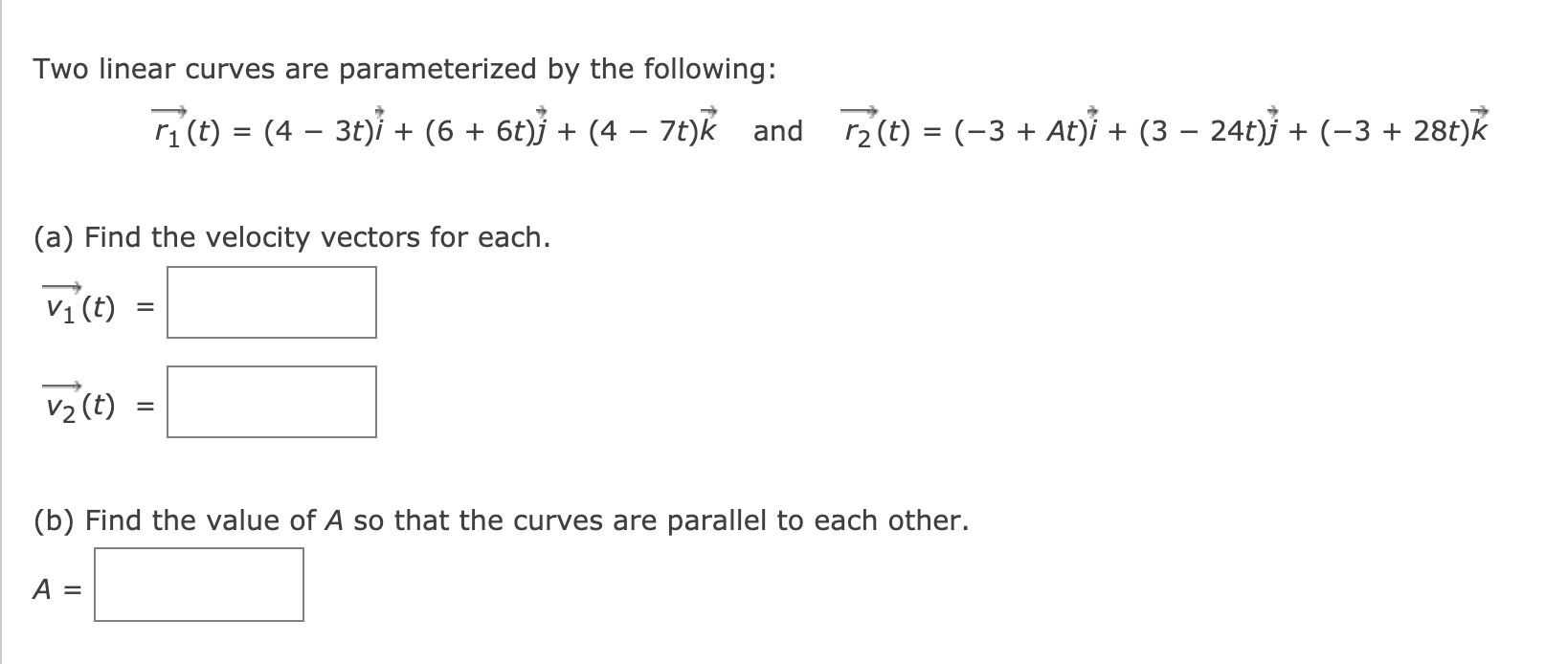 Solved Two linear curves are parameterized by the following: | Chegg.com