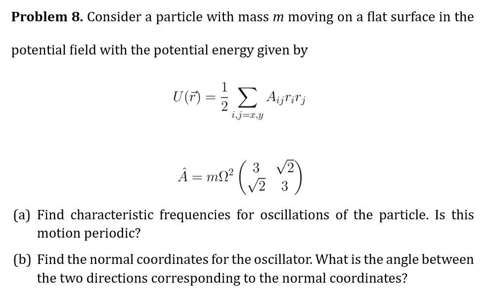 Solved Problem 8. ﻿Consider a particle with mass m ﻿moving | Chegg.com