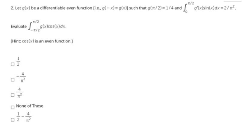 Solved /2 2. Let g(x) be a differentiable even function | Chegg.com
