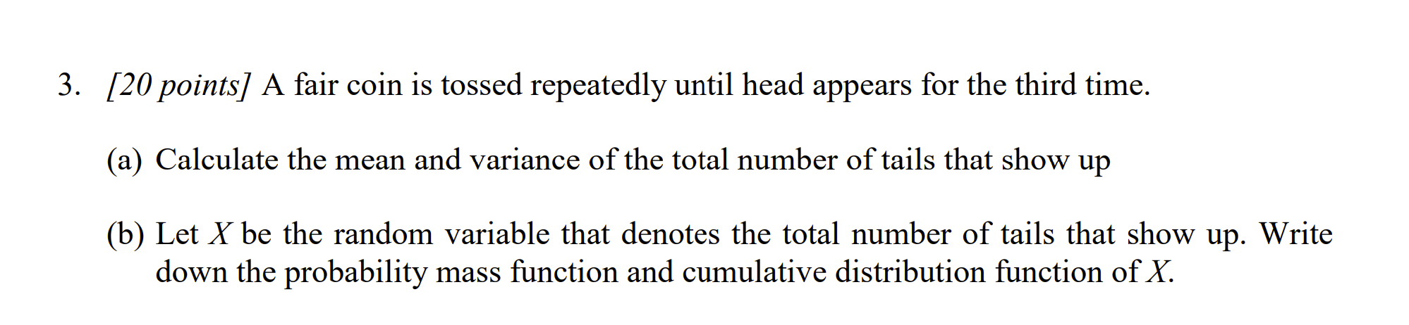 Solved 3. [20 points] A fair coin is tossed repeatedly until | Chegg.com