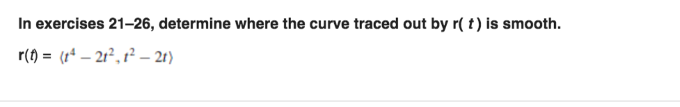 Solved In exercises 21-26, determine where the curve traced | Chegg.com