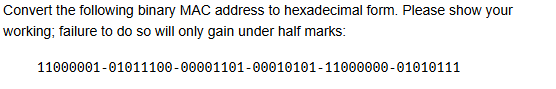 Solved Convert the following binary MAC address to | Chegg.com