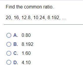 Solved Find the common ratio. 20, 16, 12.8, 10.24, 8.192, | Chegg.com