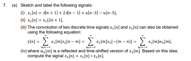 Solved (a) Sketch and label the following signals: (i) | Chegg.com