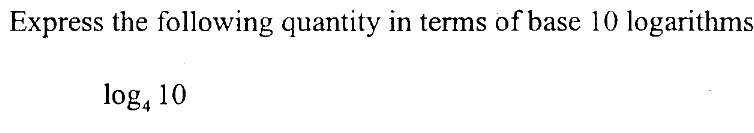 Solved Express the following quantity in terms of base 10 | Chegg.com