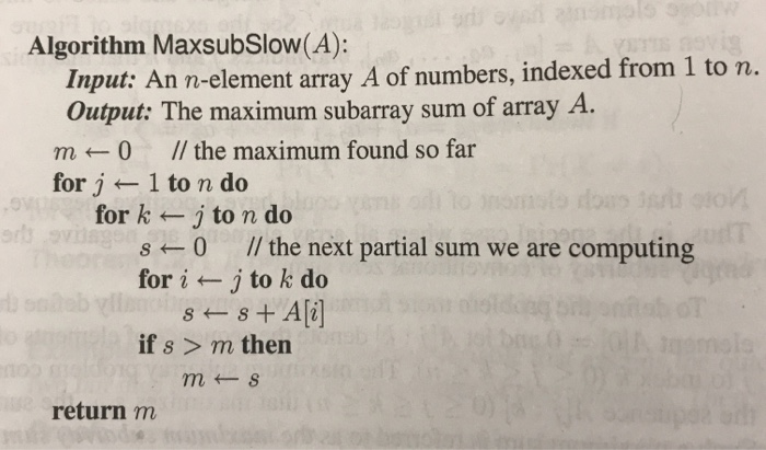 Solved Algorithm Maxsubslowa Input An N Element Array A