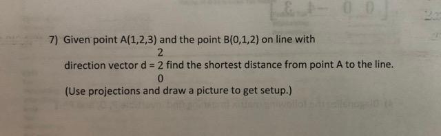 Solved 7) Given point A(1,2,3) and the point B(0,1,2) on | Chegg.com