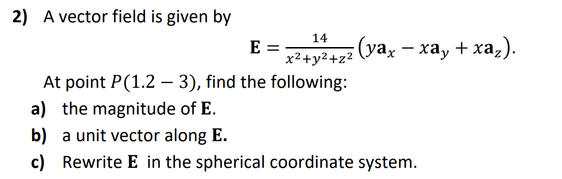 Solved 2) A vector field is given by | Chegg.com