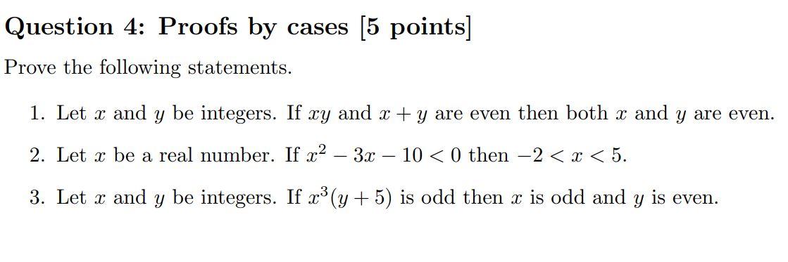 Solved Question 4: Proofs by cases [5 points] Prove the | Chegg.com