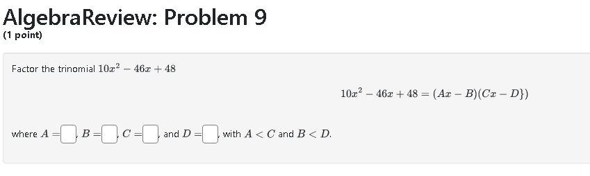 Solved AlgebraReview: Problem 9 (1 point) Factor the | Chegg.com