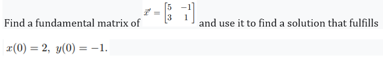 Solved (3 7] 3 Find a fundamental matrix of and use it to | Chegg.com