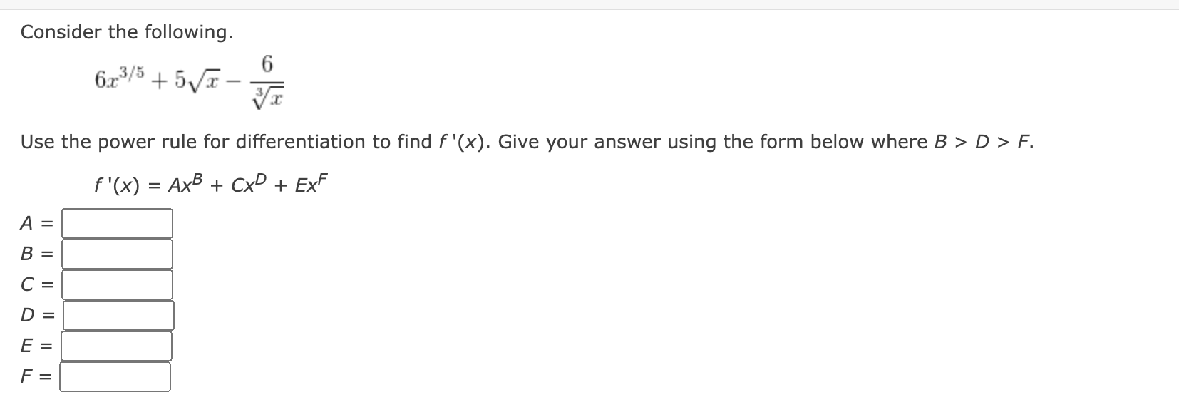 Solved Consider the following. 6x3/5+5x−3x6 Use the power | Chegg.com