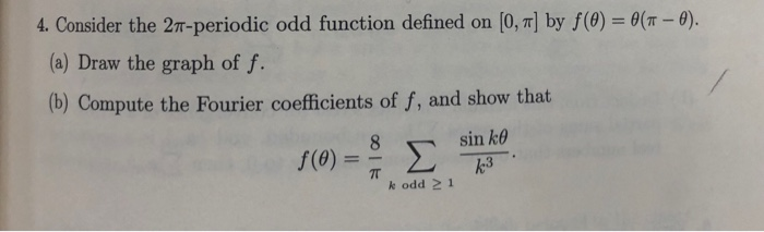 Solved 4. Consider the 2T-periodic odd function defined on | Chegg.com