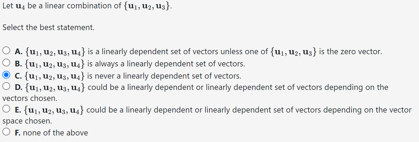 Solved Let u4 be a linear combination of {u1,u2,u3}. Select | Chegg.com