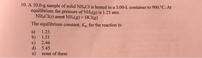 Solved A 10.0-g sample of solid NH_4 CL is heated in a | Chegg.com